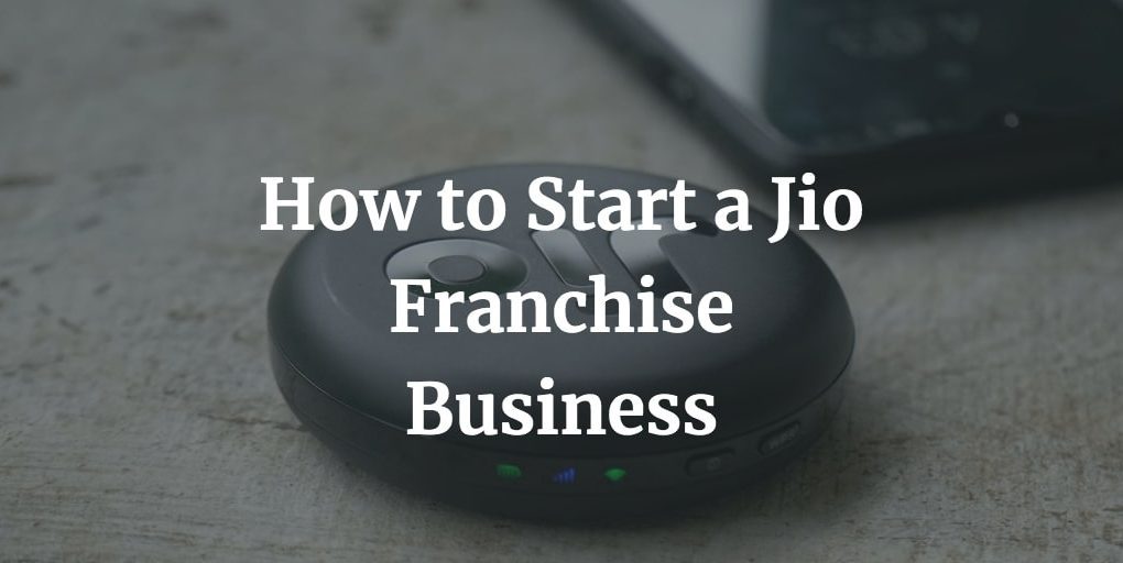 How to Open Jio Franchise in India in 8 Steps - Cost, Contact