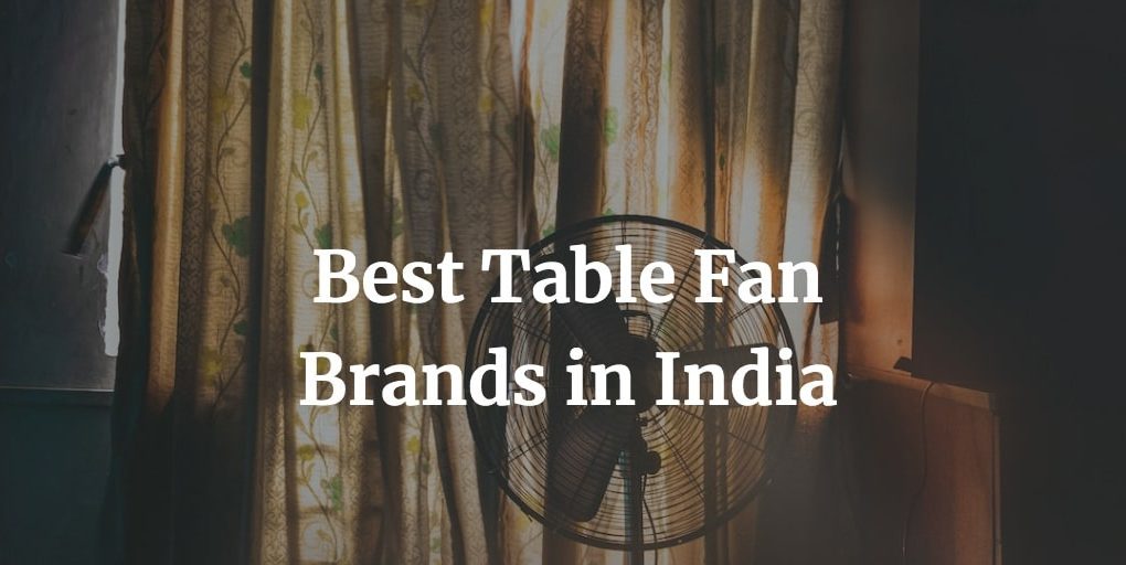 Best 30 Table Fan Brands In India For 2023 NextWhatBusiness
