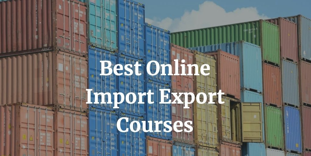 Best 8 Online Import Export Courses - Updated List
