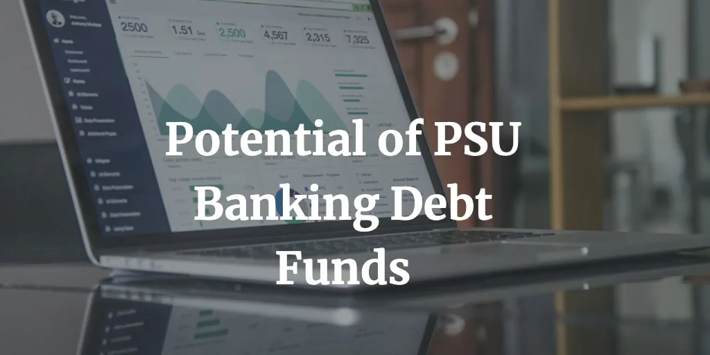 Unveiling the Potential of PSU Banking Debt Funds - Introduction