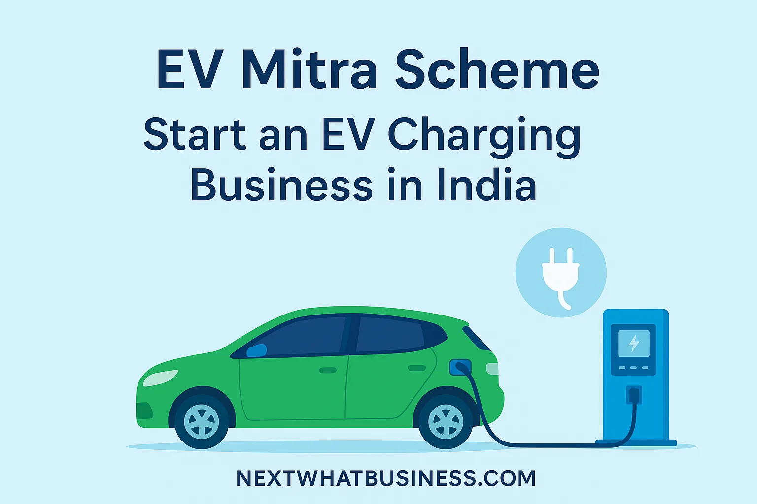 EV Mitra Scheme 2025 - Start EV Charging Business in India